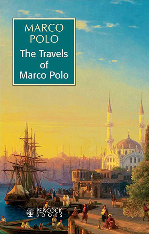 The Travels Of Marco Polo by Marco Polo – Peacock Books