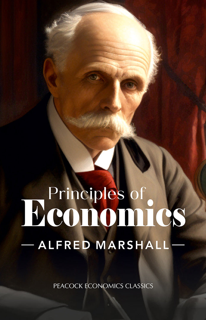 Principles Of Economics by Alfred Marshall – Peacock Books